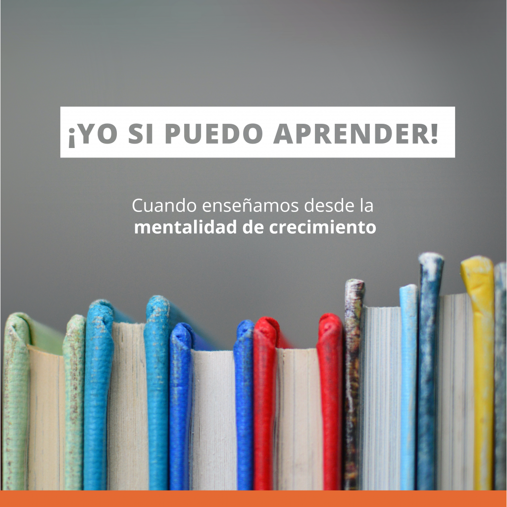 ¡Yo si puedo aprender! Cuando enseñamos desde la mentalidad de ...
